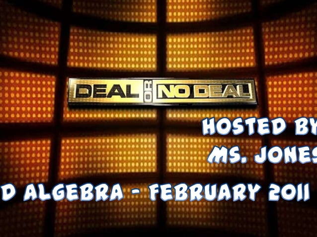 Deal or no deal Advanced Algebra gameshow | PPTX | Board Games and ...