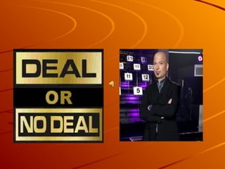 DealorNoDeal22 Deal or No Deal game 1.ppt