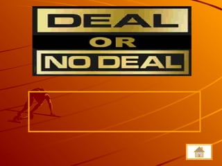 DealorNoDeal22 Deal or No Deal game 1.ppt