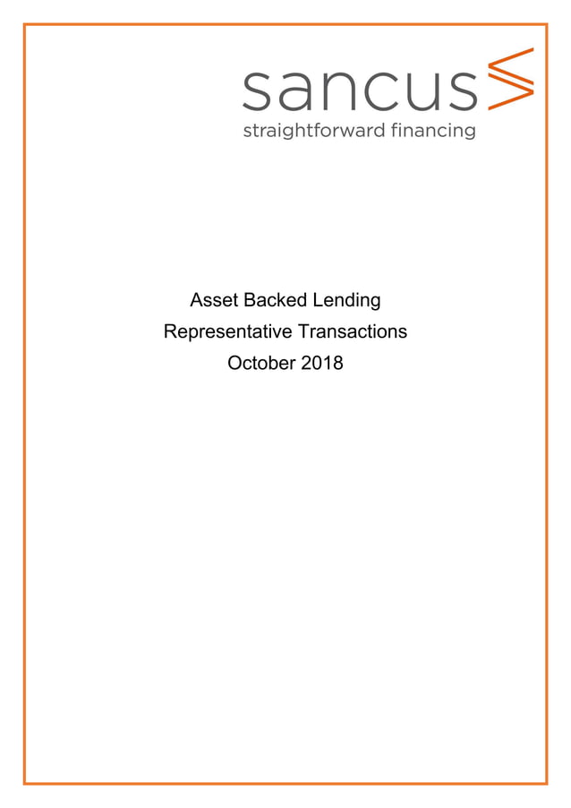 Sancus Group - Asset Backed Lending - Representative Transactions | PDF