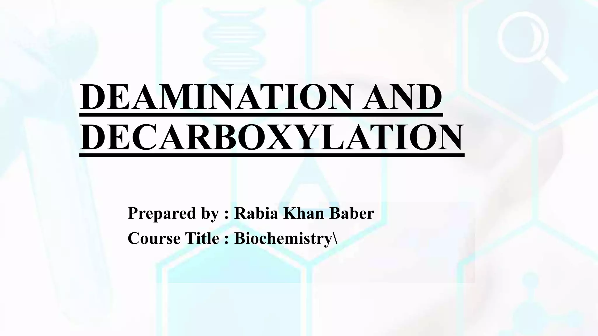 DEAMINATION AND DECARBOXYLATION | PPTX