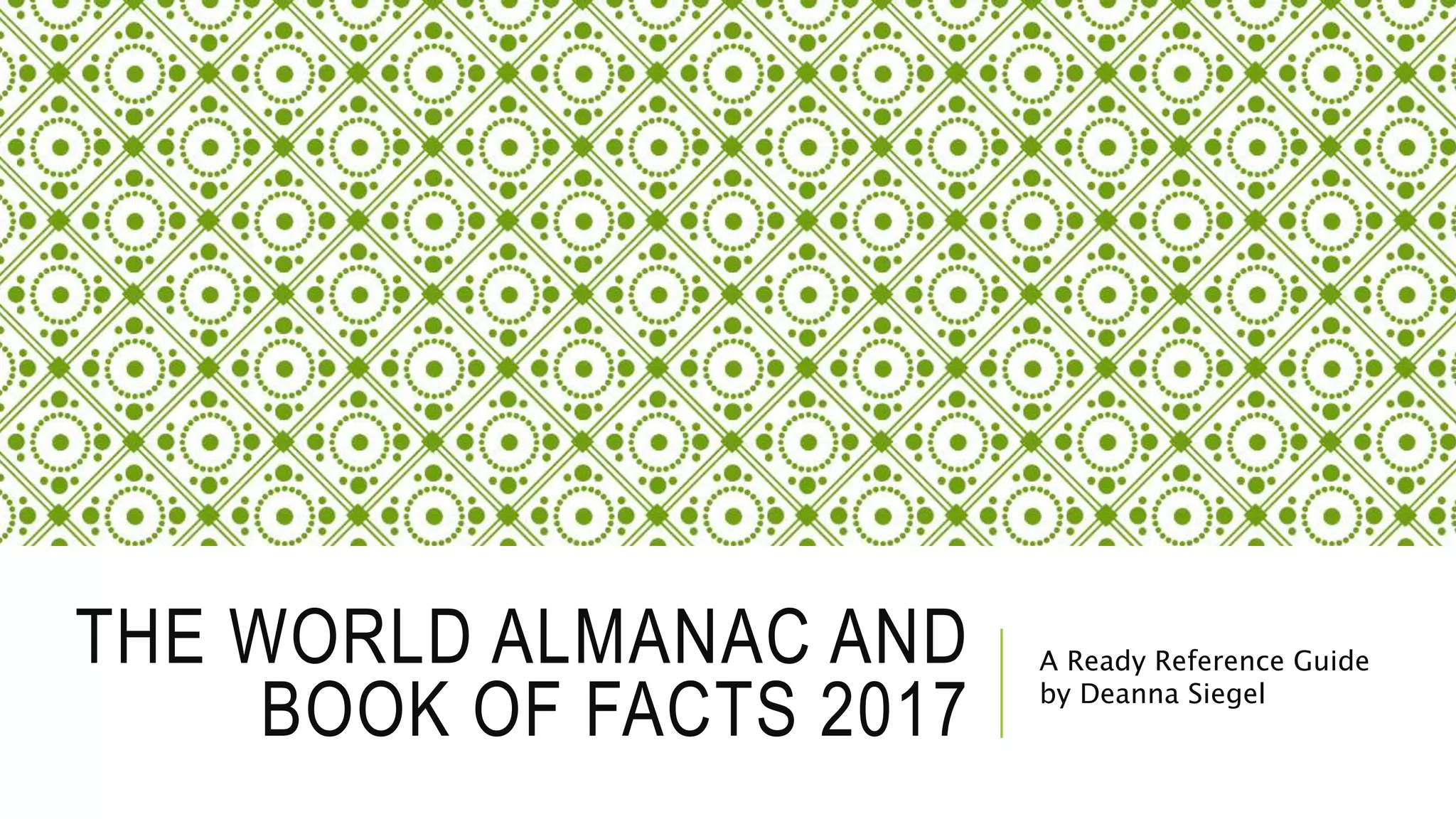 World Almanac and Book of Facts Ready Reference Guide | PPT