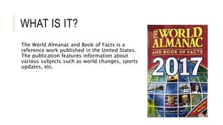 World Almanac and Book of Facts Ready Reference Guide | PPT