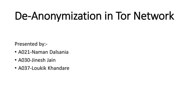 De anonymization in tor | PPTX | Information and Network Security ...
