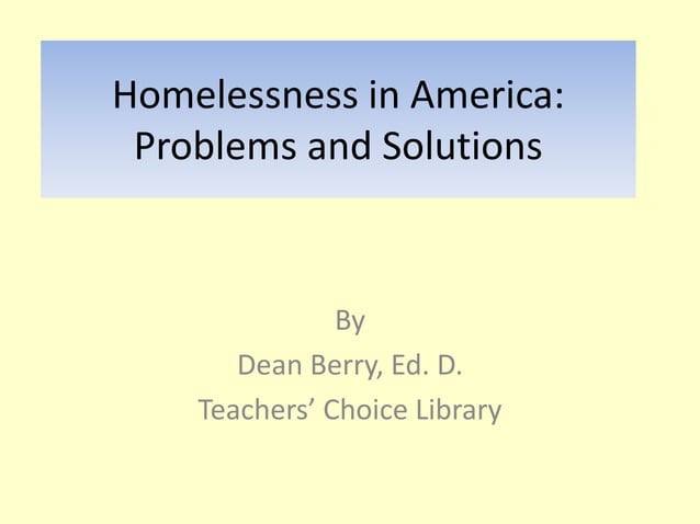 Dean r berry problems and solutions homelessness in america | PPT