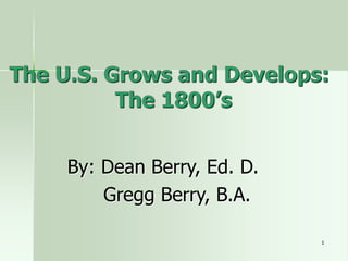 Dean r berry the us grows and develops | PPT