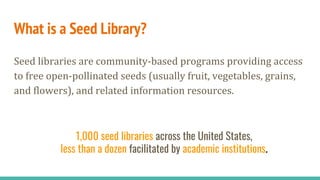 Grow, Evolve, Lead! Seed Libraries for Social & Environmental Change | PPT