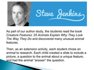 Dear Creatures: Animals Explain their Unique Features | PPT