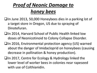 NEONICOTINOIDS & ITS EFFECT ON HONEY BEES | PPT