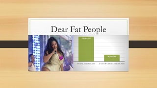 Dear Fat People | PPTX