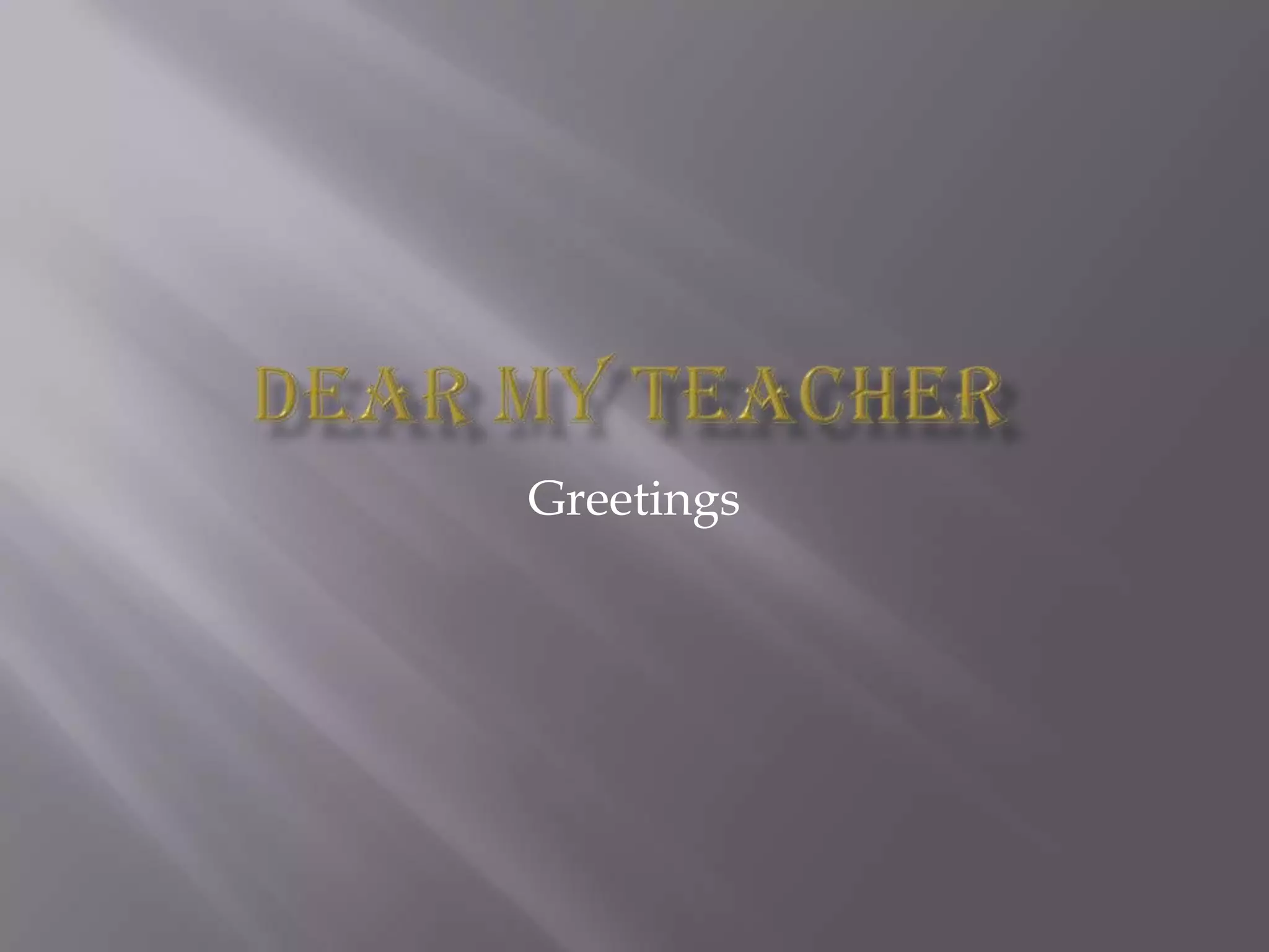 Dear my teacher | PPT