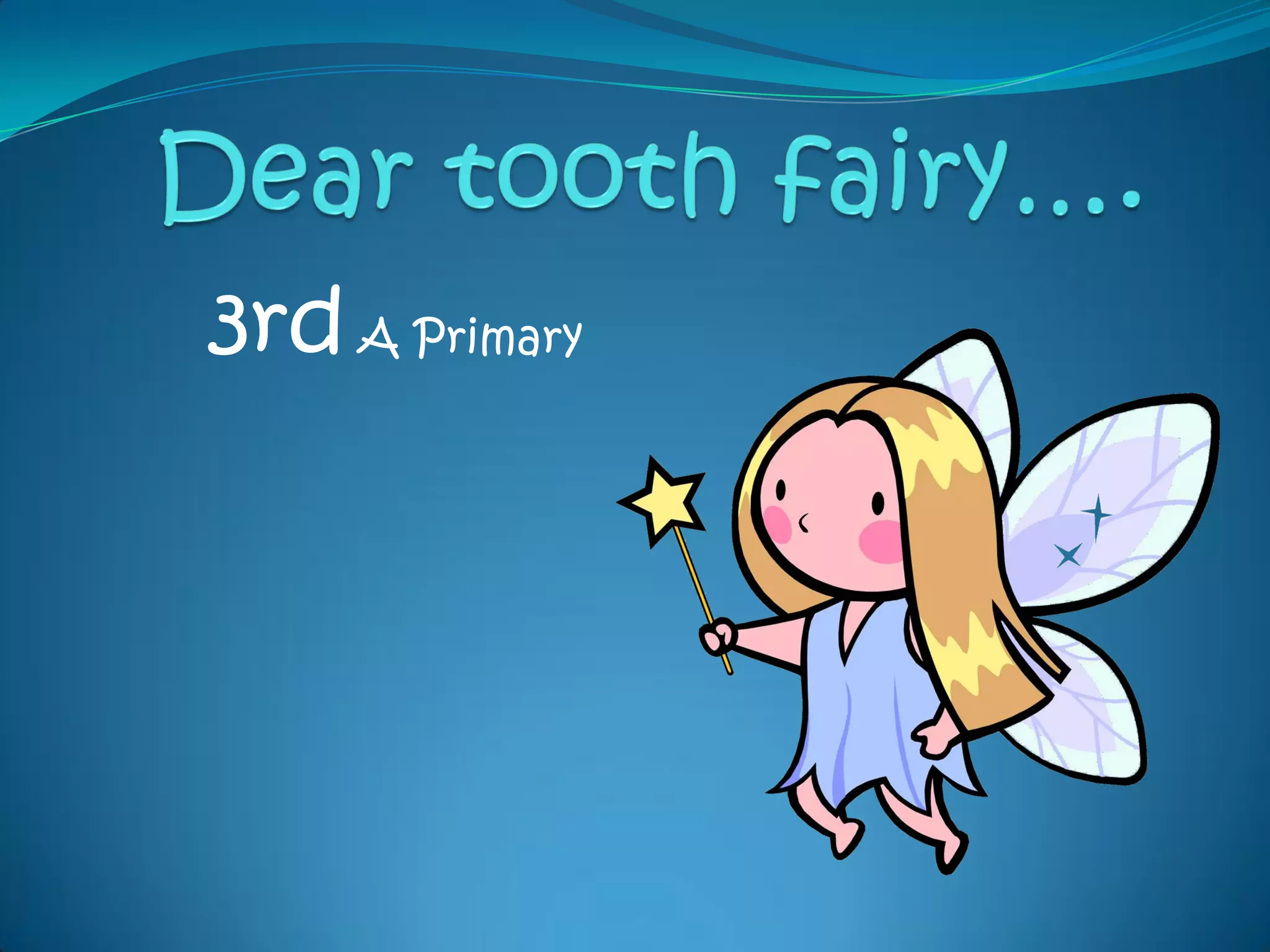 Dear tooth fairy | PPT