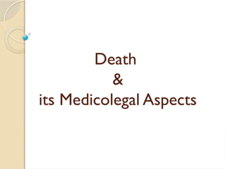Death and its changes, Forensic Medicine | PPTX