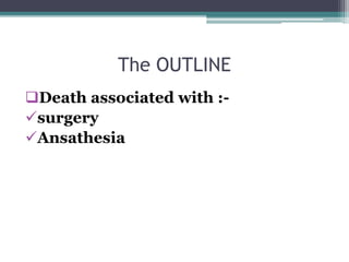 Death associated with surgery anesathesia | PPTX
