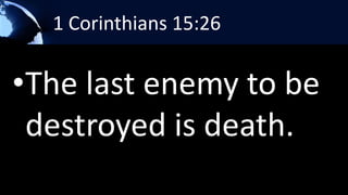 Death: The last enemy | PPTX