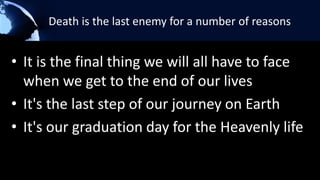 Death: The last enemy | PPTX