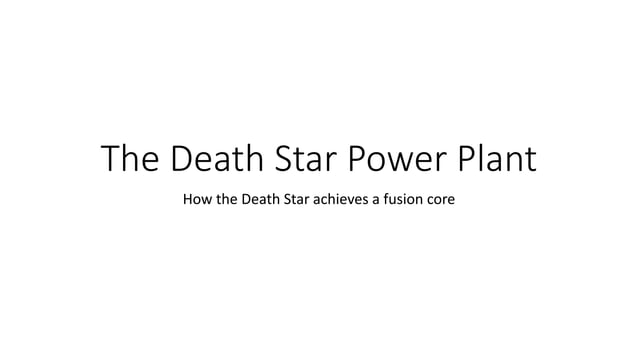 Death star power plant | PPTX