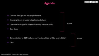 Agile Mumbai 2023 | Modern DevOps Solution through Integrated Software Delivery Platform (ISDP ...