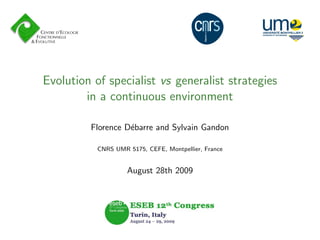 Evolution of specialist vs. generalist strategies in a continuous ...