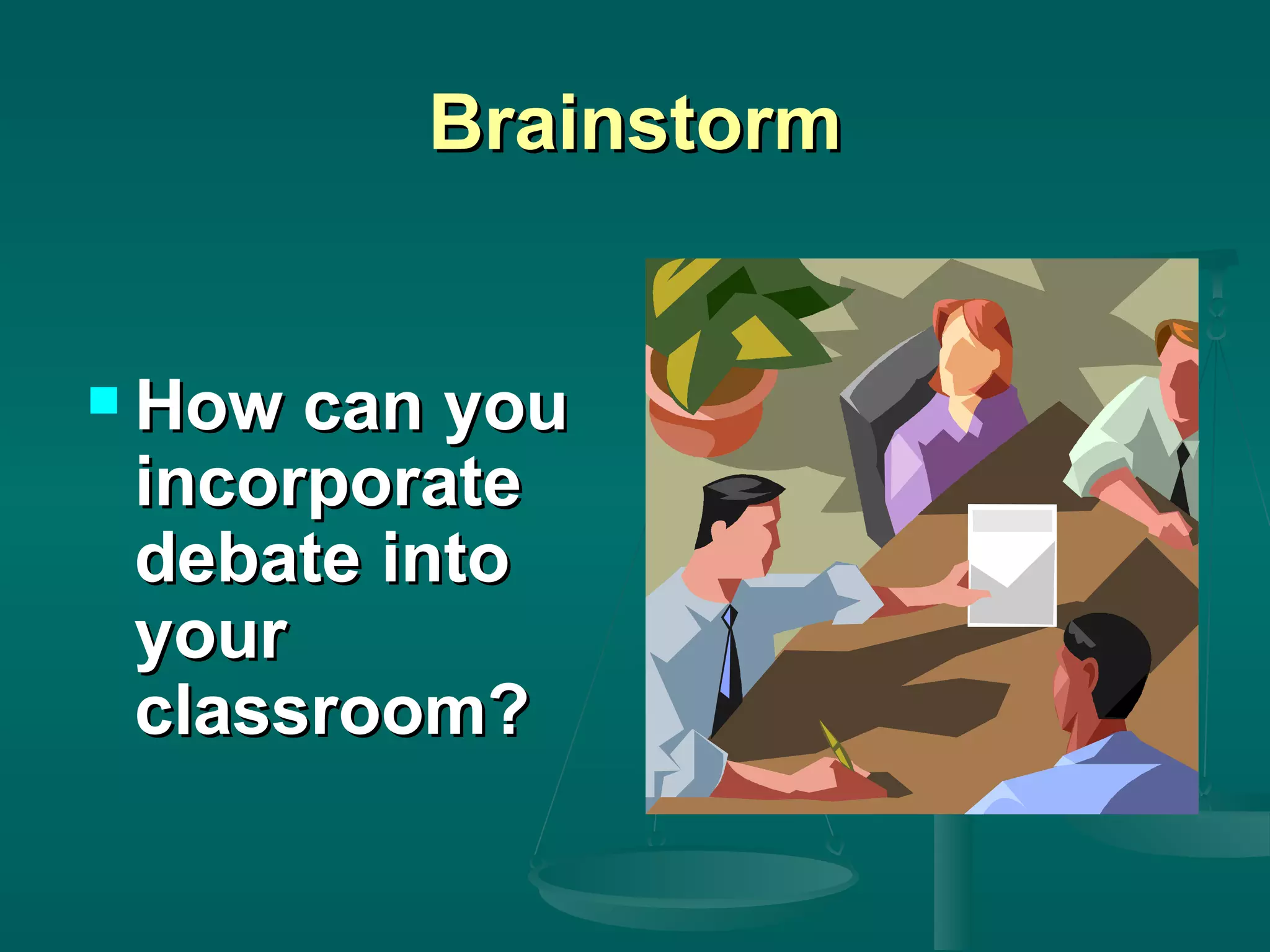 Debate For Efl Classrooms | PPT