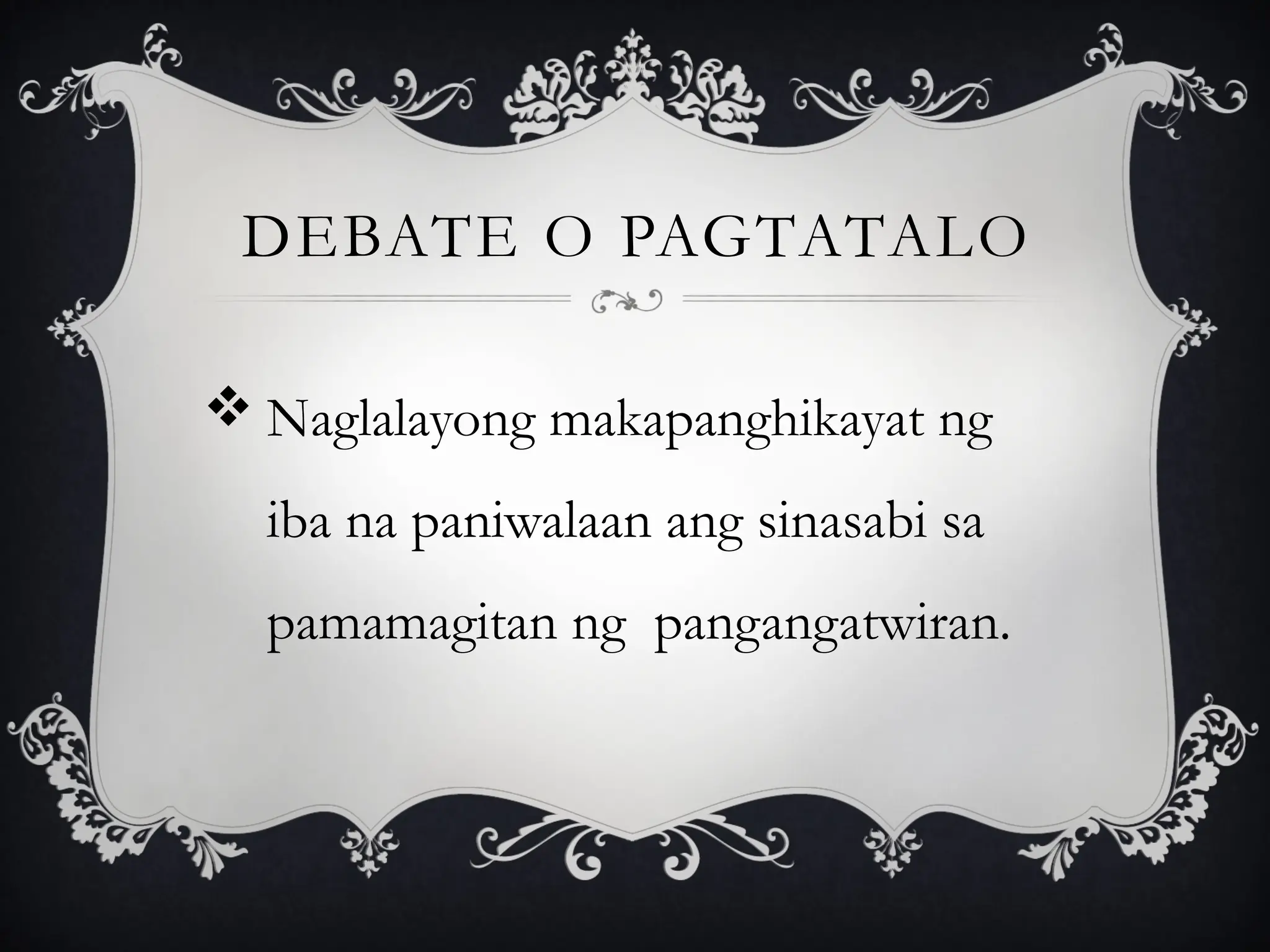 Debate o pagtatalo para sa Filipino 10.pptx