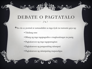 Debate o pagtatalo para sa Filipino 10.pptx