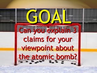 Debating the decision to drop the atomic bomb | PPT
