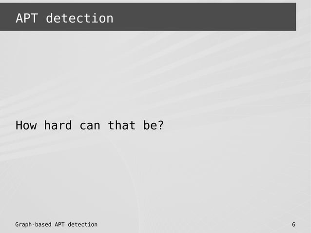 Graph based APT detection | PPT