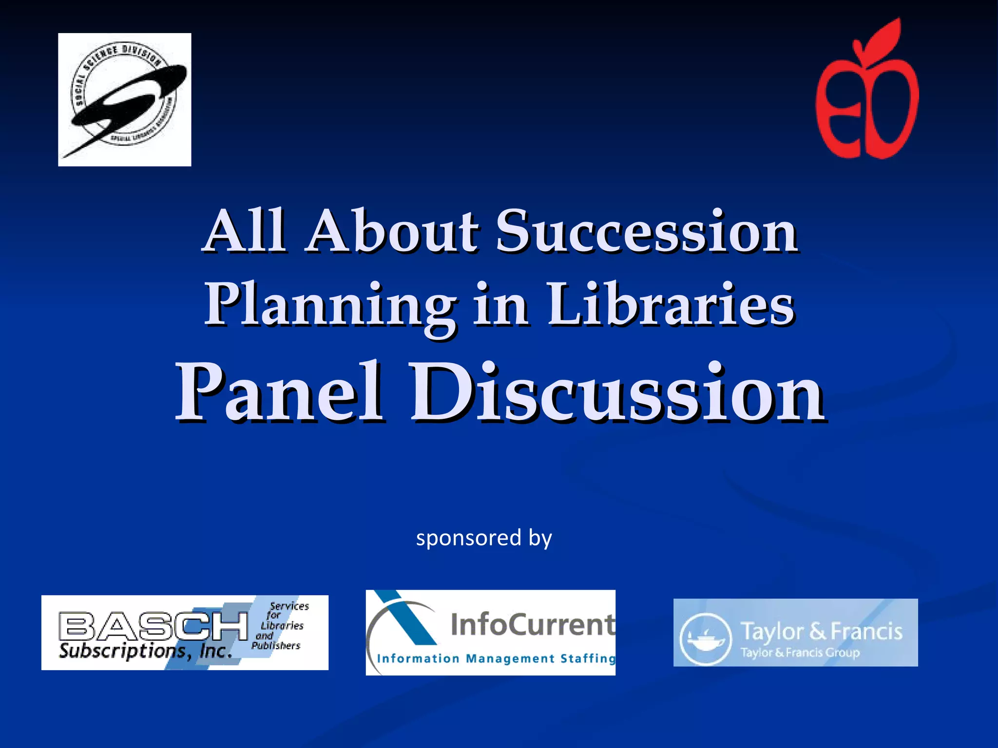 Succession Planning in Libraries: Debbie Schacter Presentation | PPT