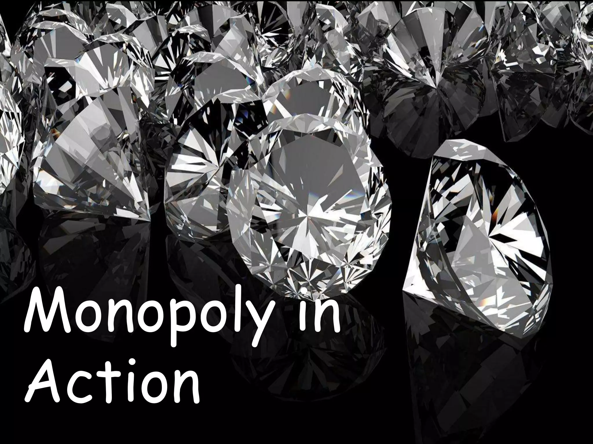 De beers Diamonds Monopoly | PPTX