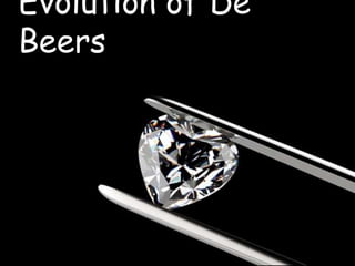 De beers Diamonds Monopoly | PPTX