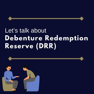 Debenture redemption reserve (DRR) | PDF