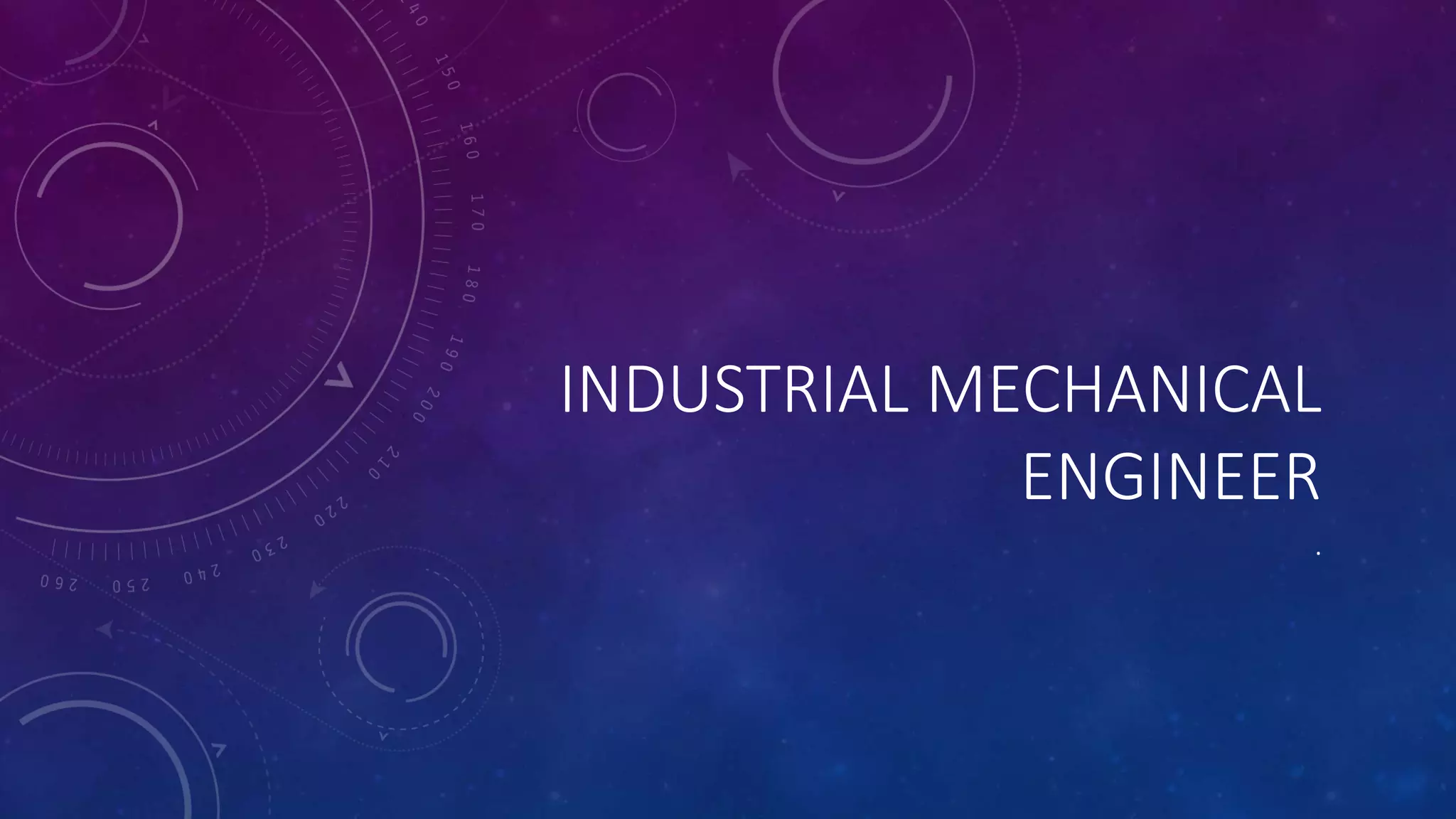 Industrial Mechanical Engineer | PPT