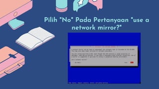 Manual Book Tutorial Instalasi Sistem Operasi Debian Linux | PPT