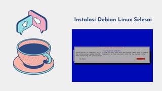 Manual Book Tutorial Instalasi Sistem Operasi Debian Linux | PPT