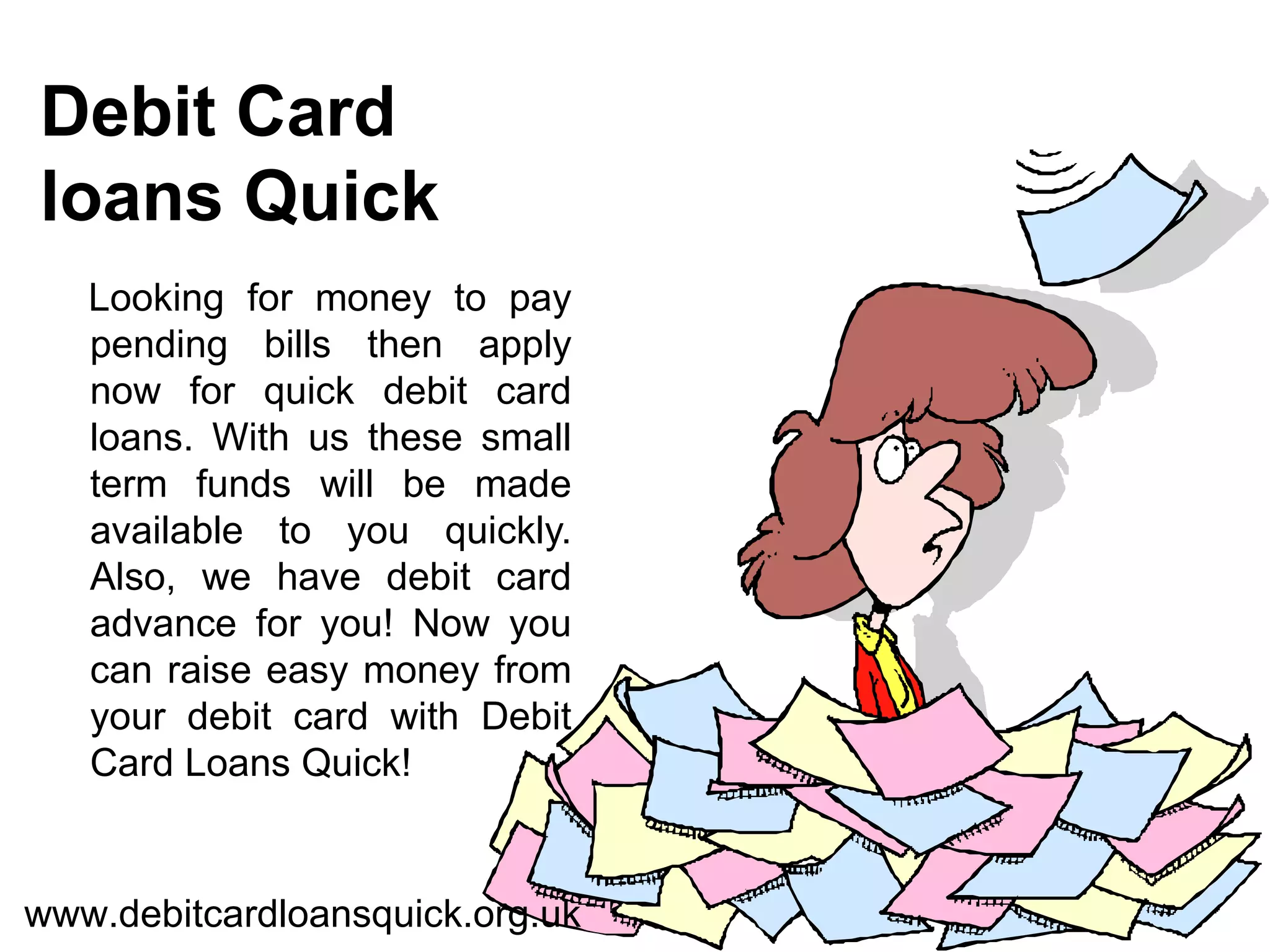 Debit card loans quick | PPT