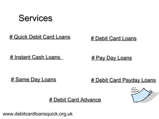 Debit card loans quick | PPT