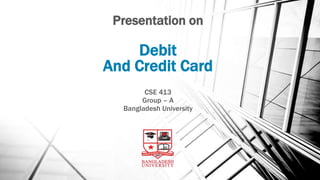 Presentation on Debit and credit card | PPTX