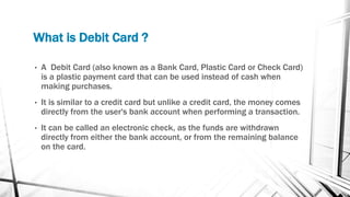 Presentation on Debit and credit card | PPTX