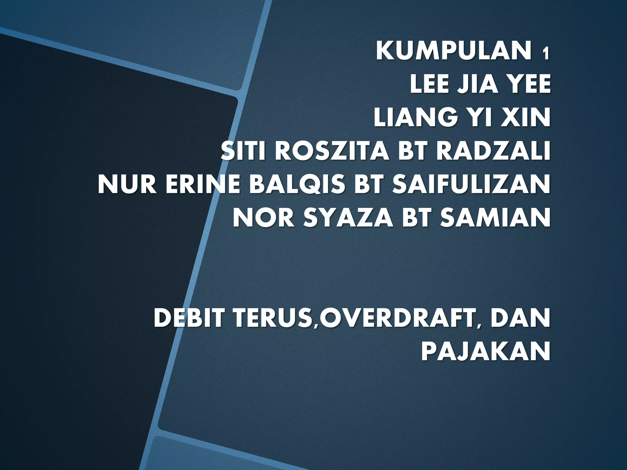 Debit terus,overdraft,pajakan group 1 | PPT