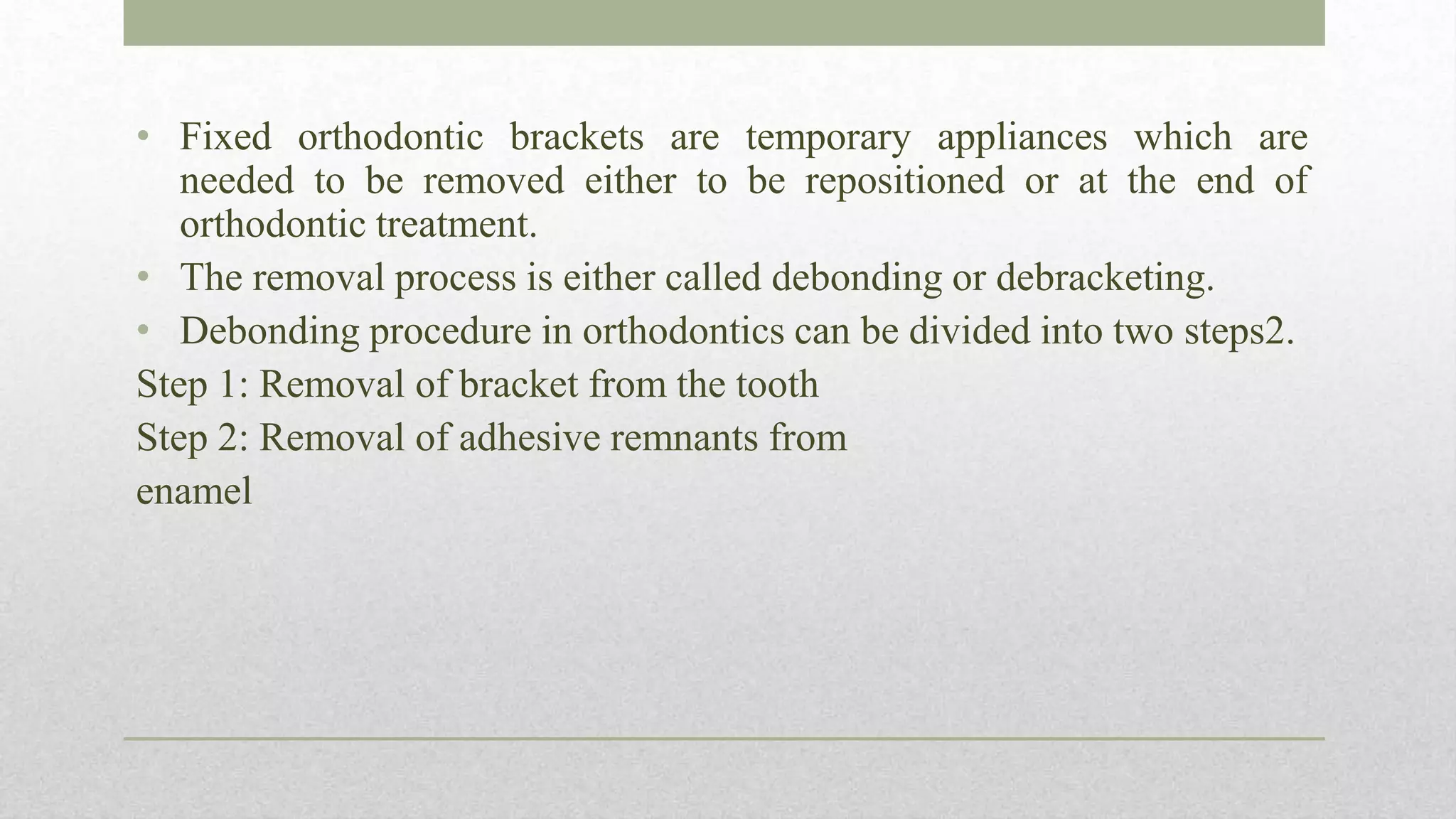 Debonding of orhtodontic brackets | PPTX