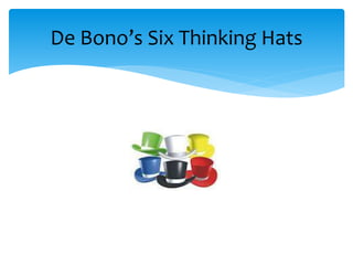 de Bonos six thinking hats.ppt