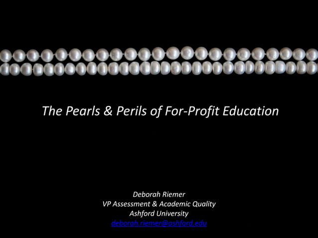 The Pearls and Perils of For-Profit Education (Deborah Riemer) | PPT