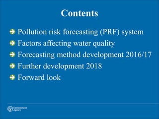 Developments in pollution risk forecasting at the Environment Agency. Deborah Tyrell ...