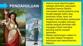 DEBORA PEMIMPIN YANG DIPAKAI OLEH TUHAN.pptx