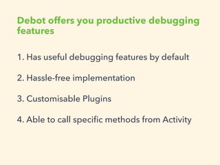 Debot android debugging library | PPT