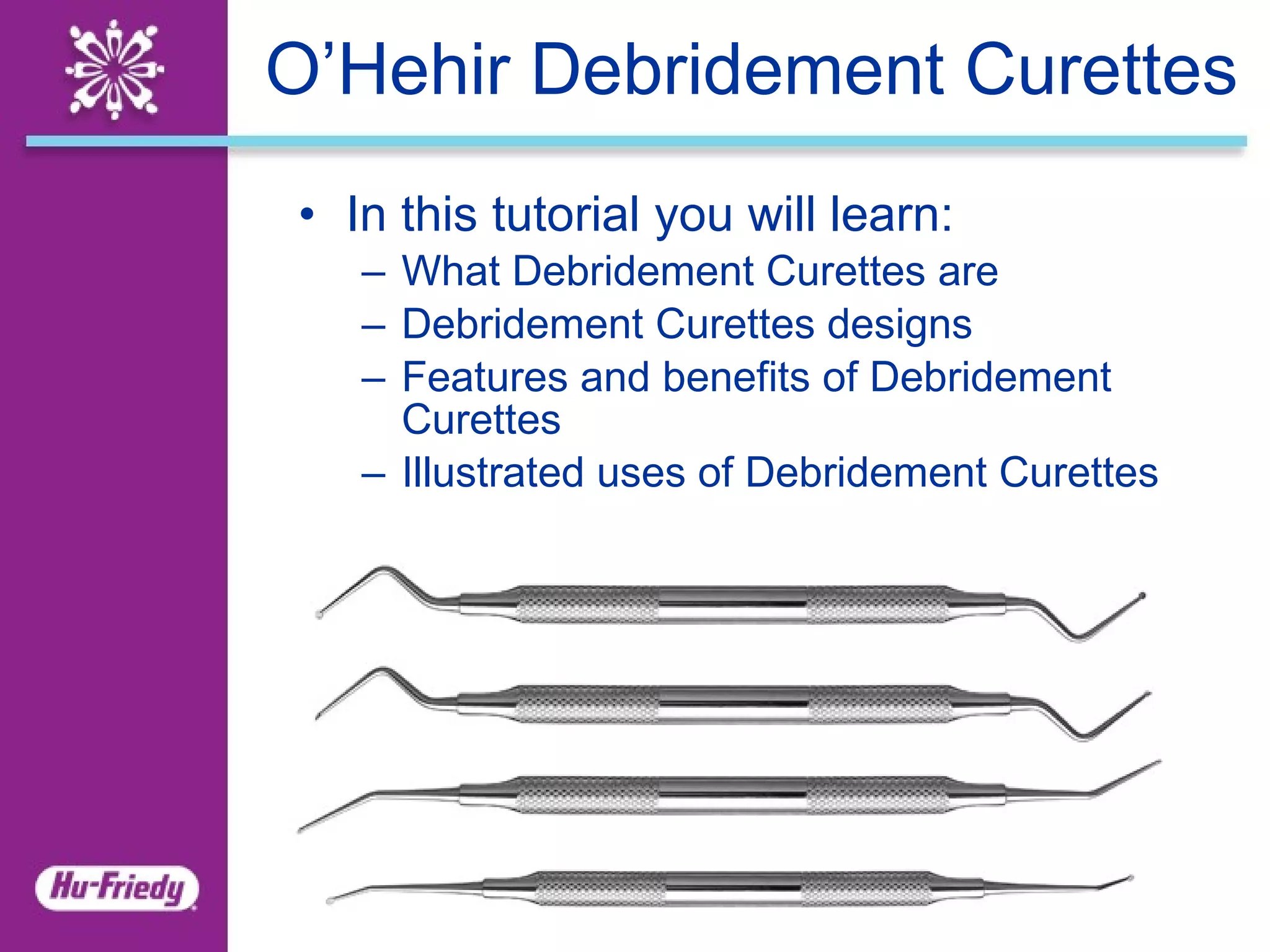Debridement Curettes | PPT