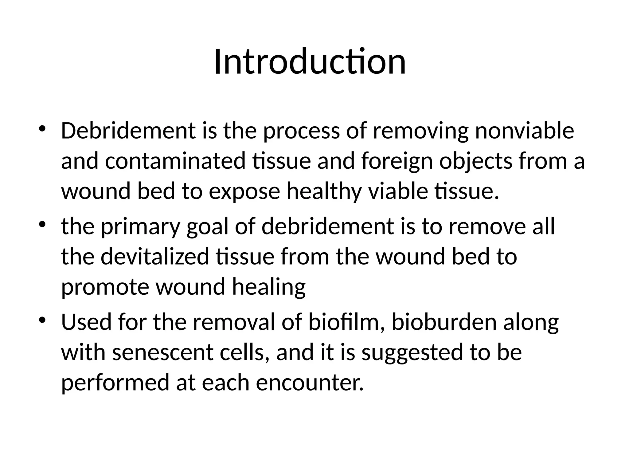Debridement Principle and wound management.pptx