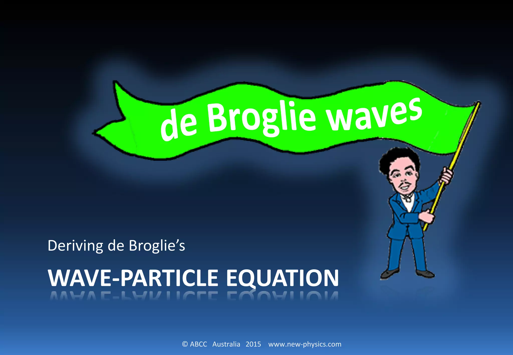 De Broglie wave equation - Derivation by SK | PDF