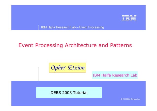 Tutorial in DEBS 2008 - Event Processing Patterns | PPT